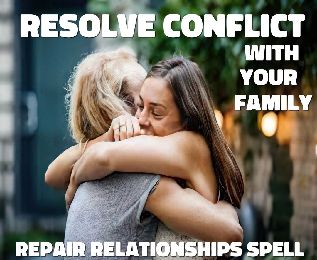 RESOLVE CONFLICT in FAMILY - Powerful Spell to Reconcile Family ...