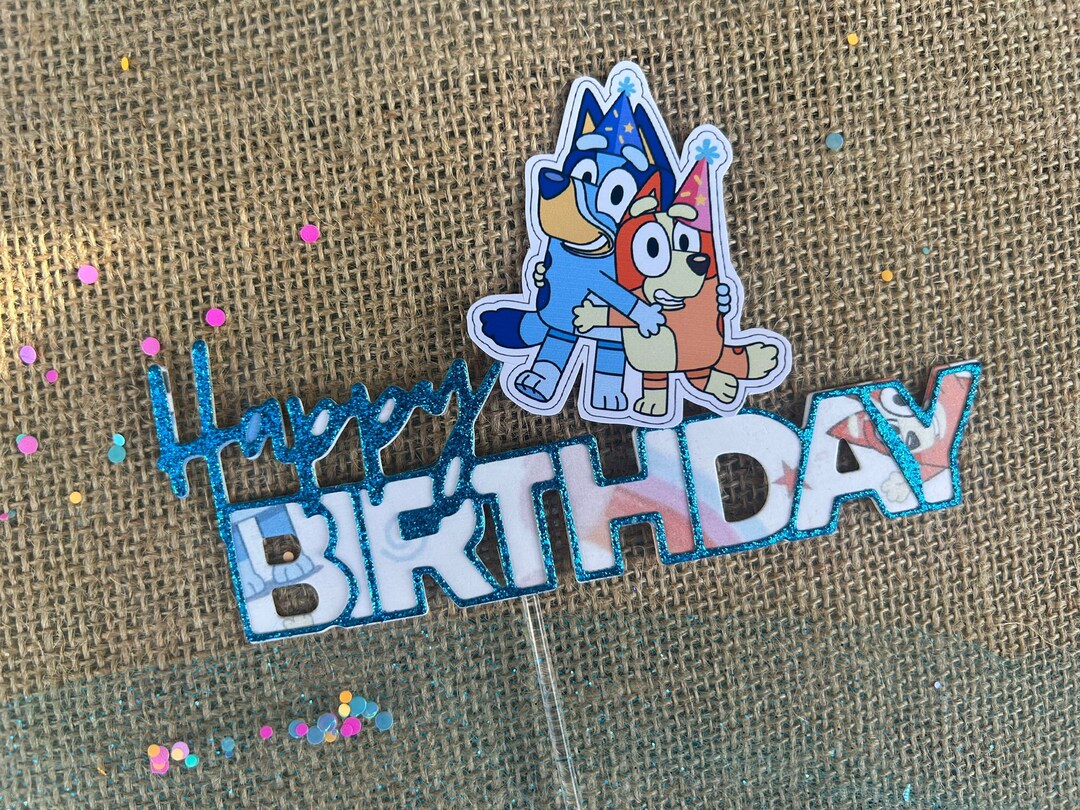 Happy Birthday Topper, Blue and White and Bluey, Cake Topper, Party ...