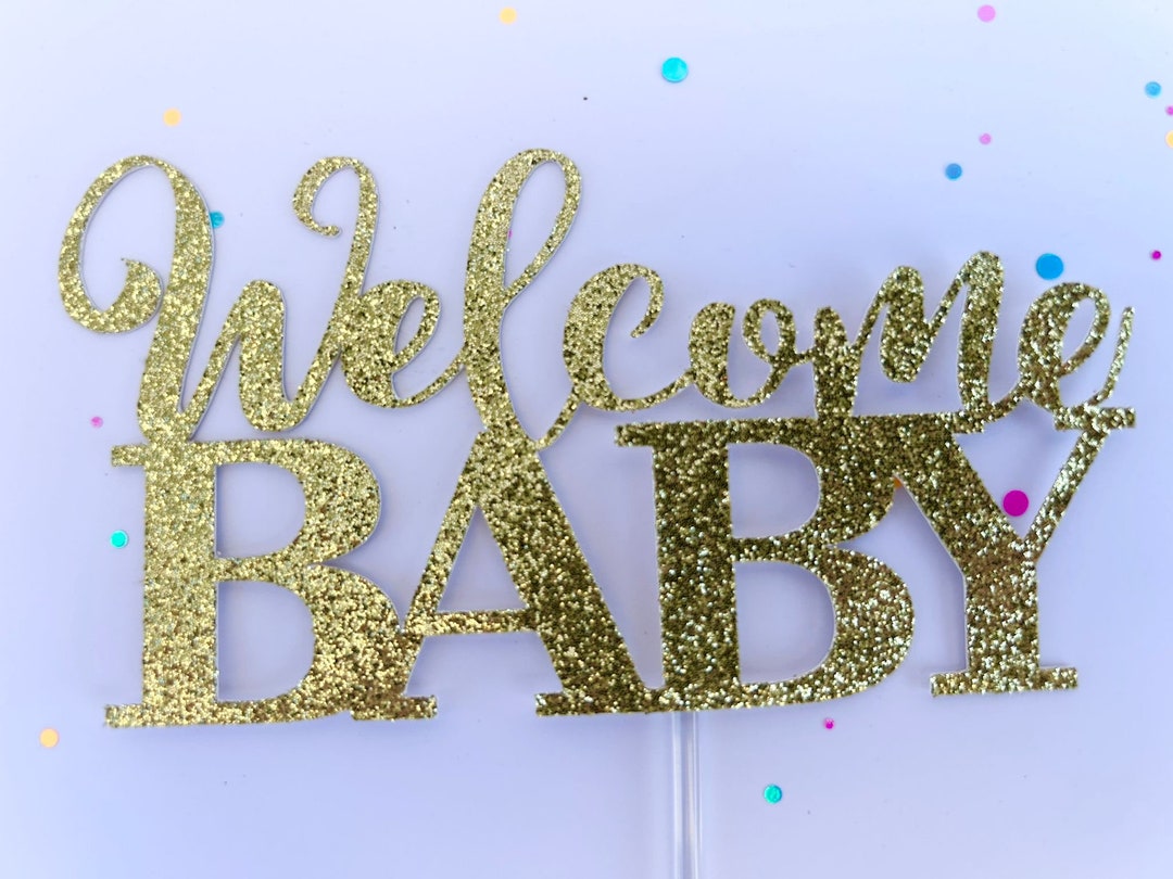 Gold Welcome Baby Topper, Cake Topper, Party Decoration, Paper and ...