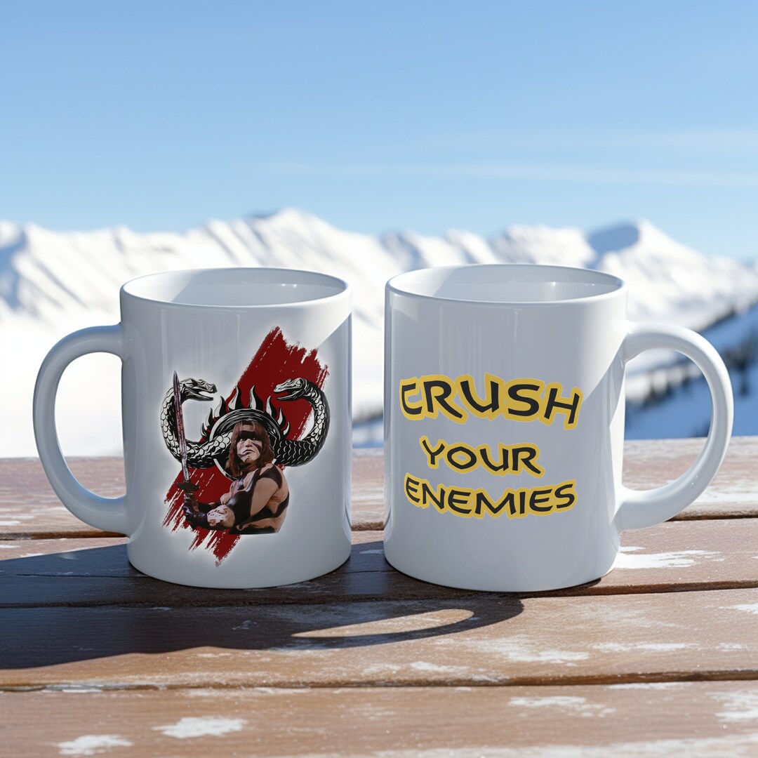 Crush Your Enemies Mug, Conan Mug, Conan the Barbarian, 80's Movie Mug ...
