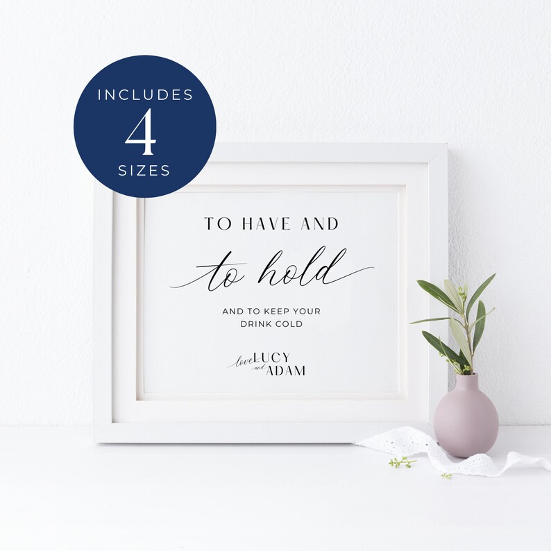 Koozie Sign for Wedding, INSTANT DOWNLOAD, to Have and to Hold Sign ...