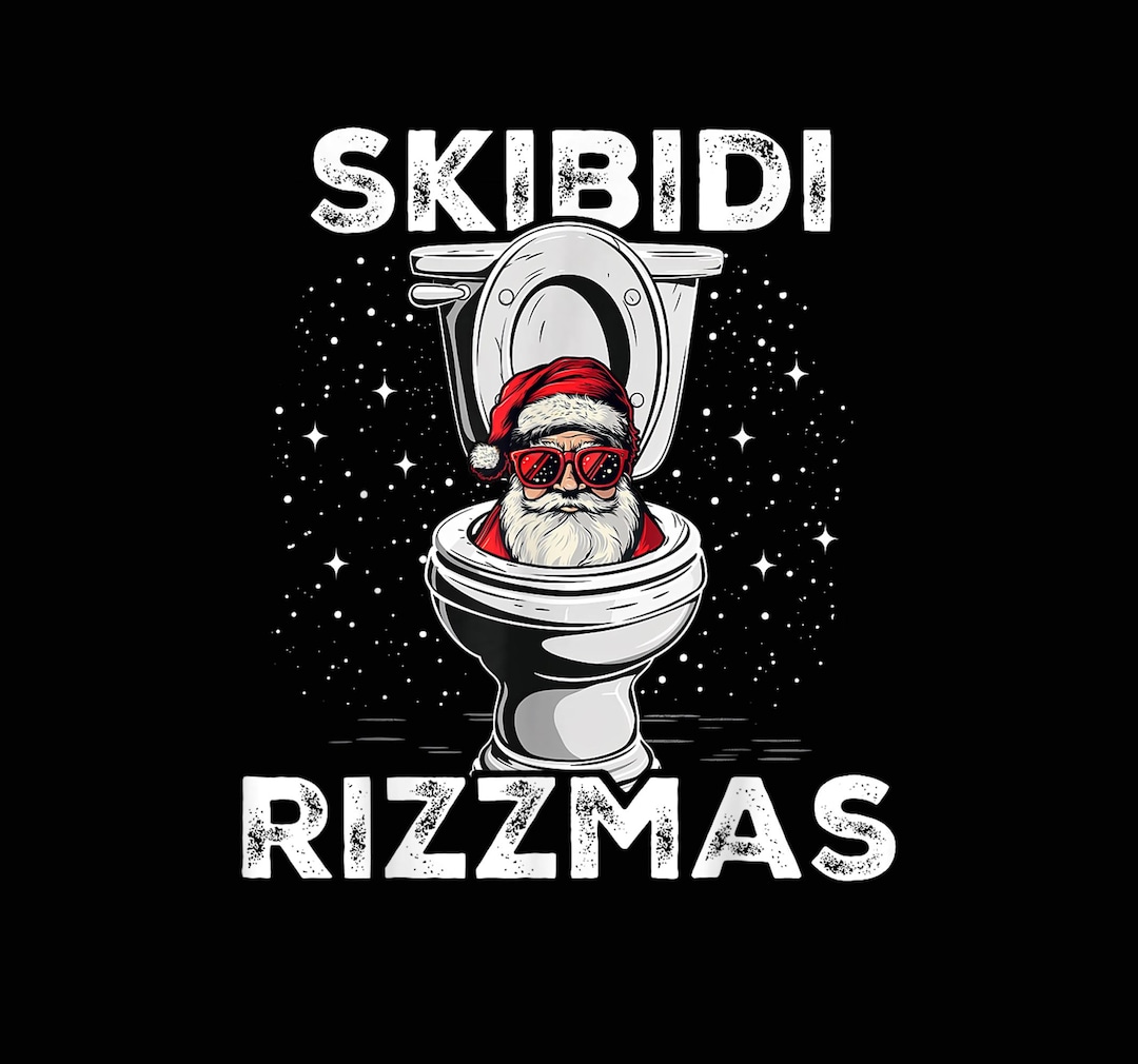 Skibidi Rizzmas Png, Merry Rizzmas Png, Santa Bruh Christmas Png, Rizz ...