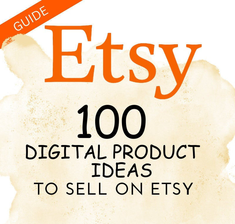 Etsy Digital Product Ideas 100 Digital Product Ideas to Sell on Etsy ... Etsy Digital Product Ideas 100 Digital Product Ideas to Sell on Etsy ...