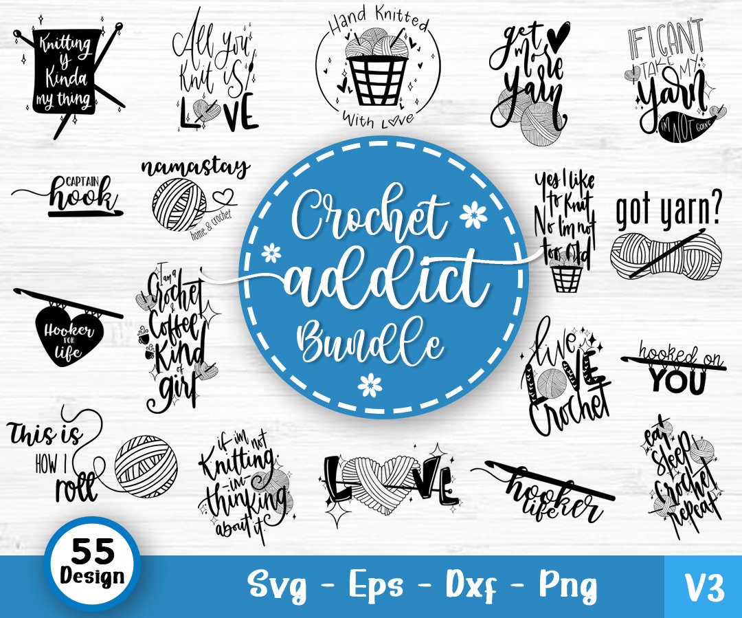 Crochet Addict Svg Bundle, Crochet Quotes, Crochet Hook Svg, Knitting ...