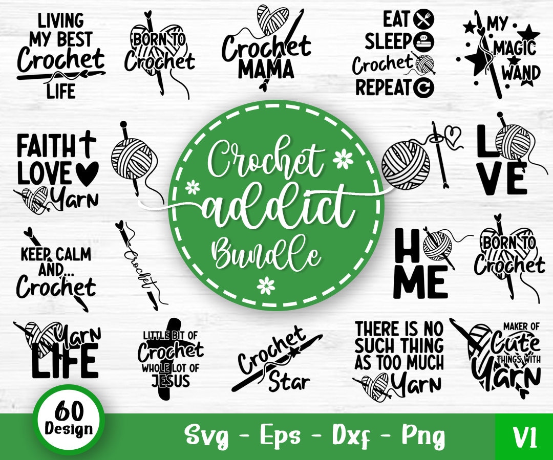 Crochet Addict Svg Bundle, Crochet Quotes, Crochet Hook Svg, Knitting ...