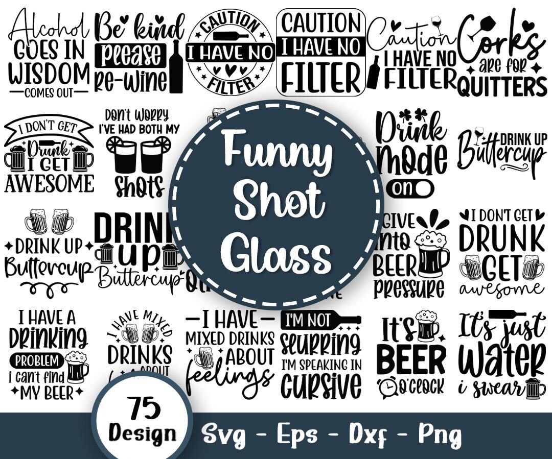 Funny Shot Glass SVG Bundle, Alcohol Svg, Wine Svg, Coaster Svg, Beer ...
