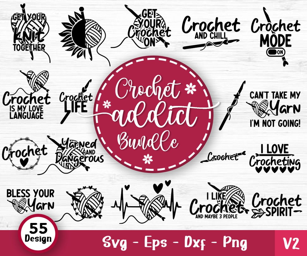 Crochet Addict Svg Bundle, Crochet Quotes, Crochet Hook Svg, Knitting ...