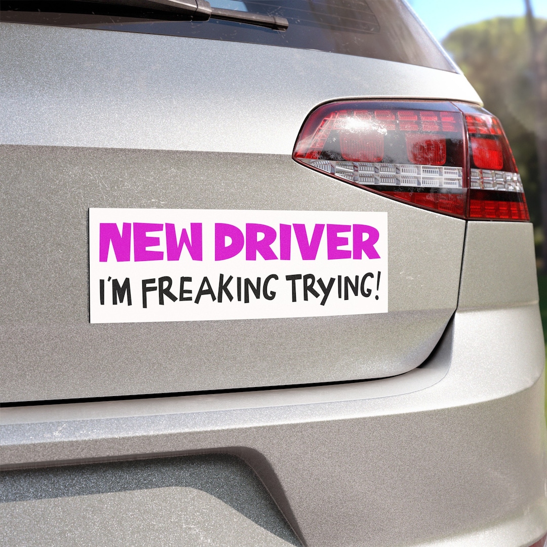 I'm Freaking Trying New Driver Car Bumper Magnet Funny Student Driver ...