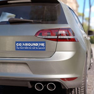 Go Around Me New Driver Car Bumper Magnet - Funny Rookie Driver Bumper ...