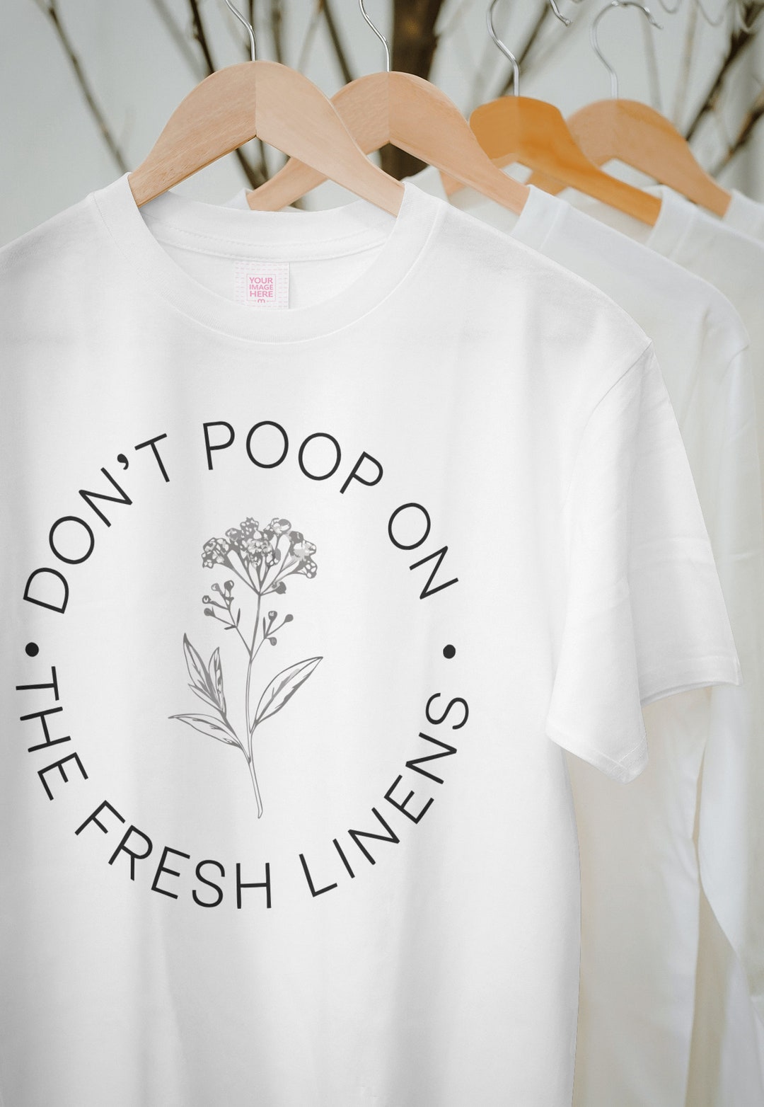 Funny Minimalist Floral Art Dont Poop on the Fresh Linens Quote T ...