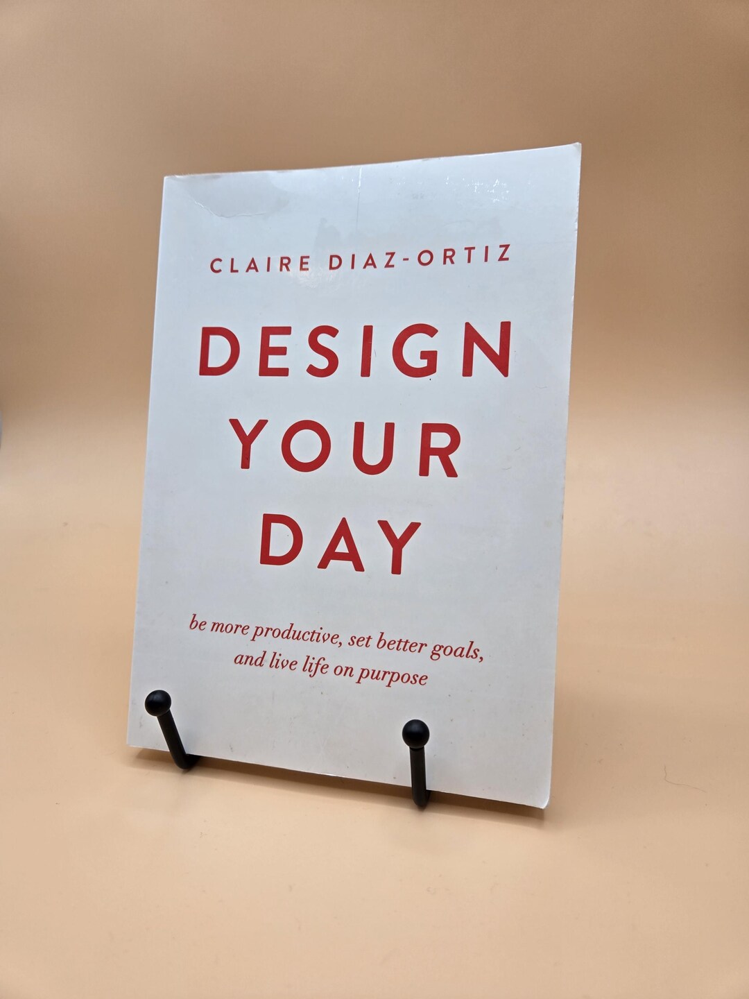 Design Your Day by Claire Diaz-ortiz. Be More Productive, Set Better ...