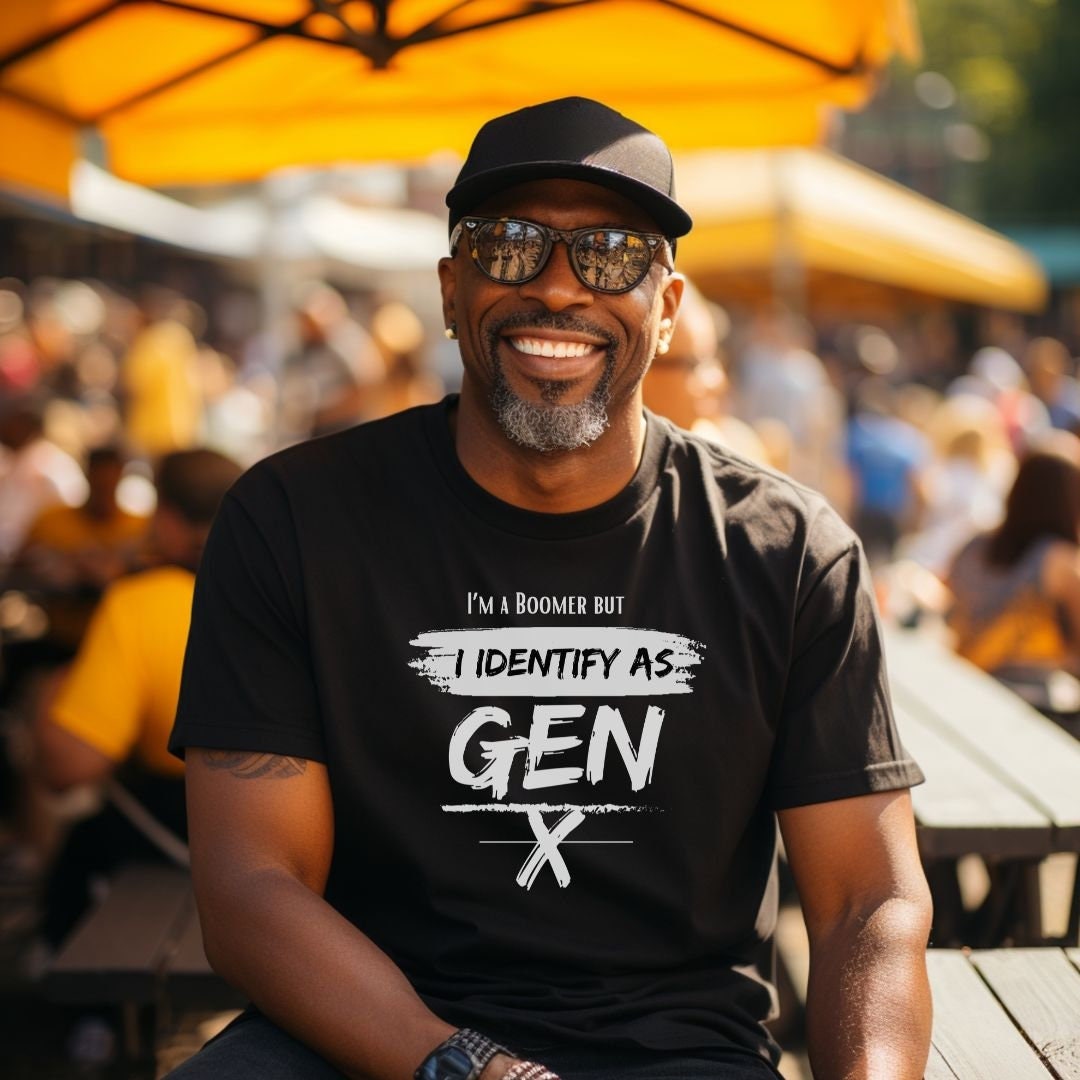 Boomer Identifies as Gen X Tee - Funny Generation Humor - Etsy