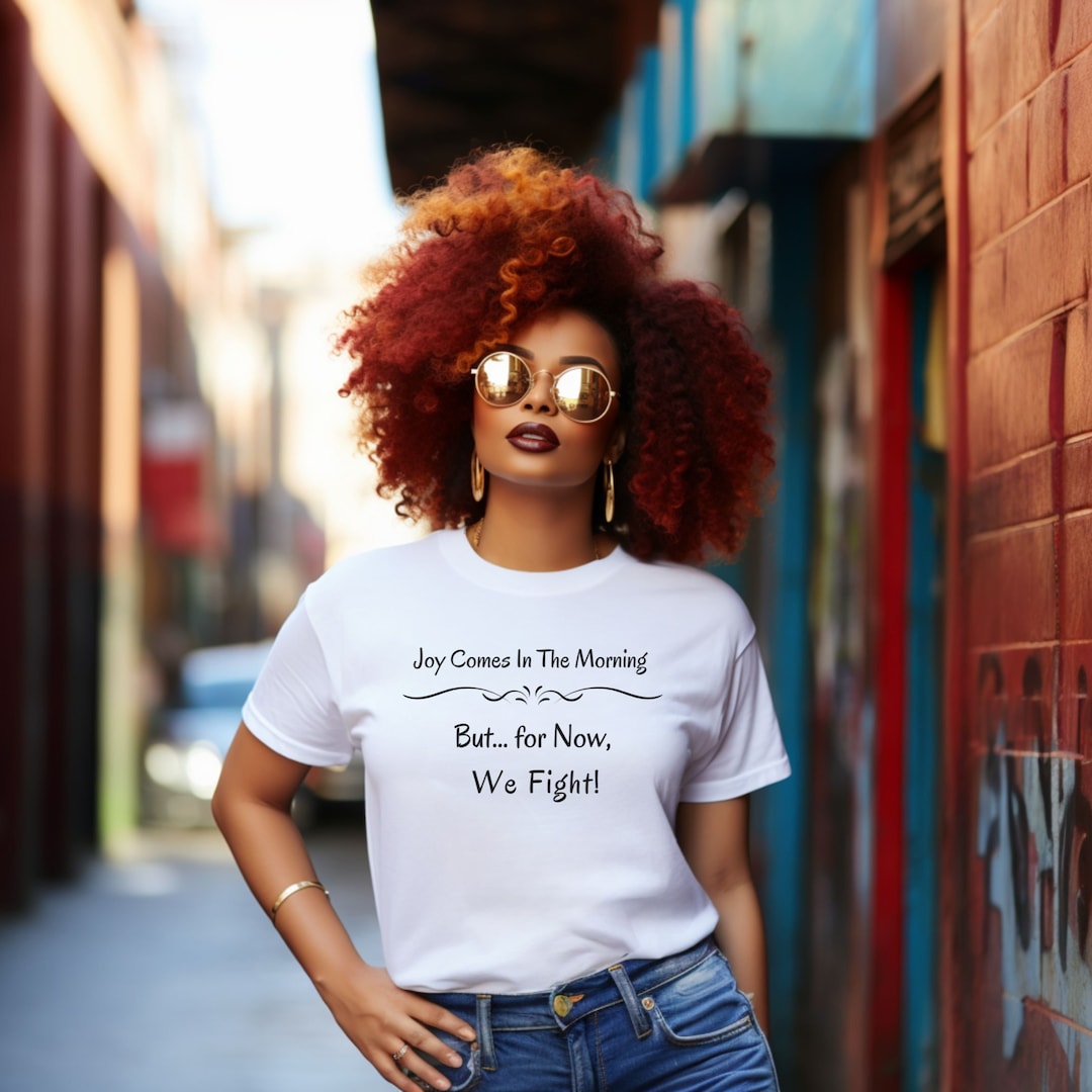 Joy Comes in the Morning, but for Now We Fight President Elect Kamala ...