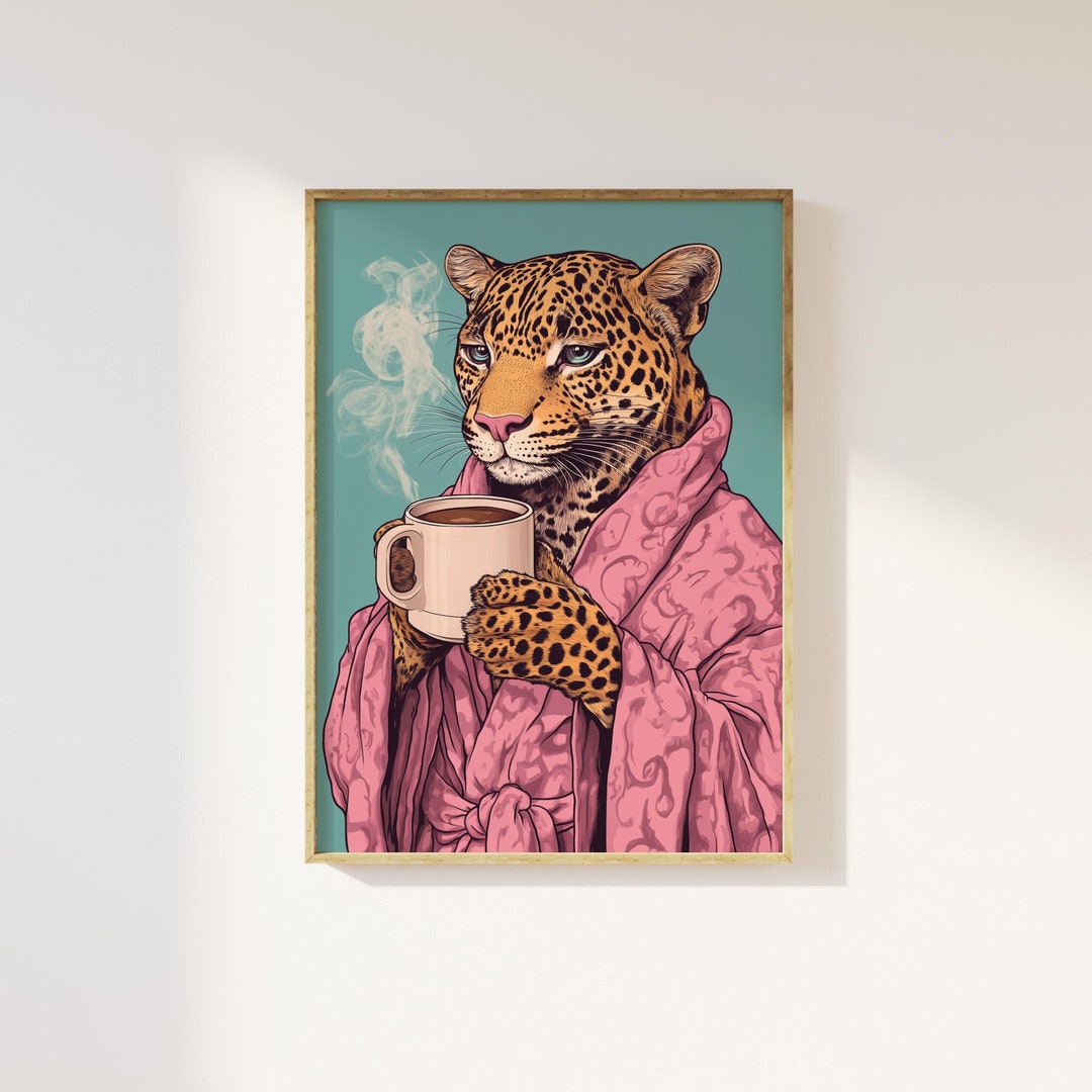 Leopard in Robe Drinking Coffee Wall Art Print | Bold Aesthetic ...