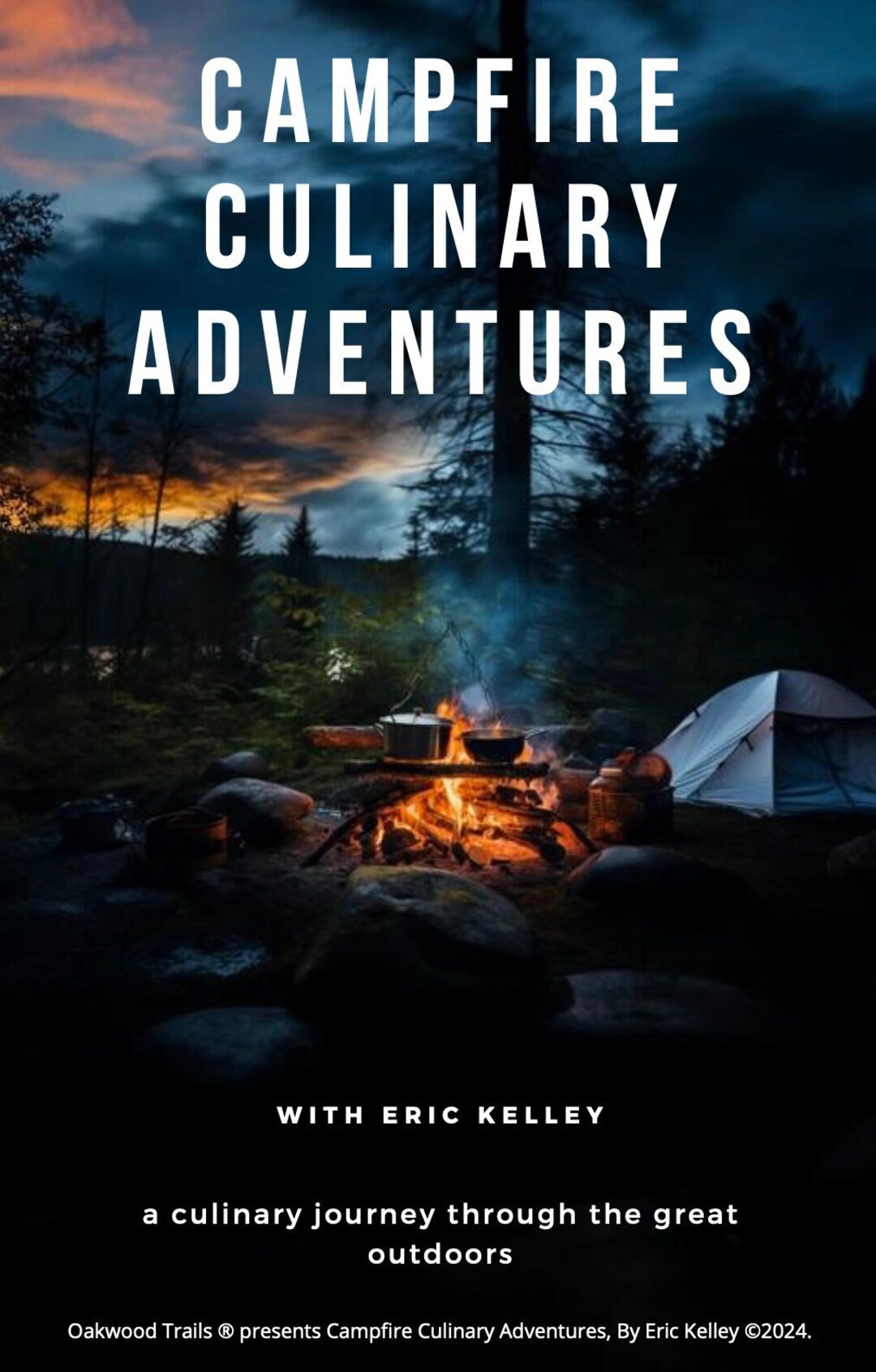 Campfire Culinary Adventures by Eric Kelley - Campfire Cookbook (PDF - Digital Download) - Etsy