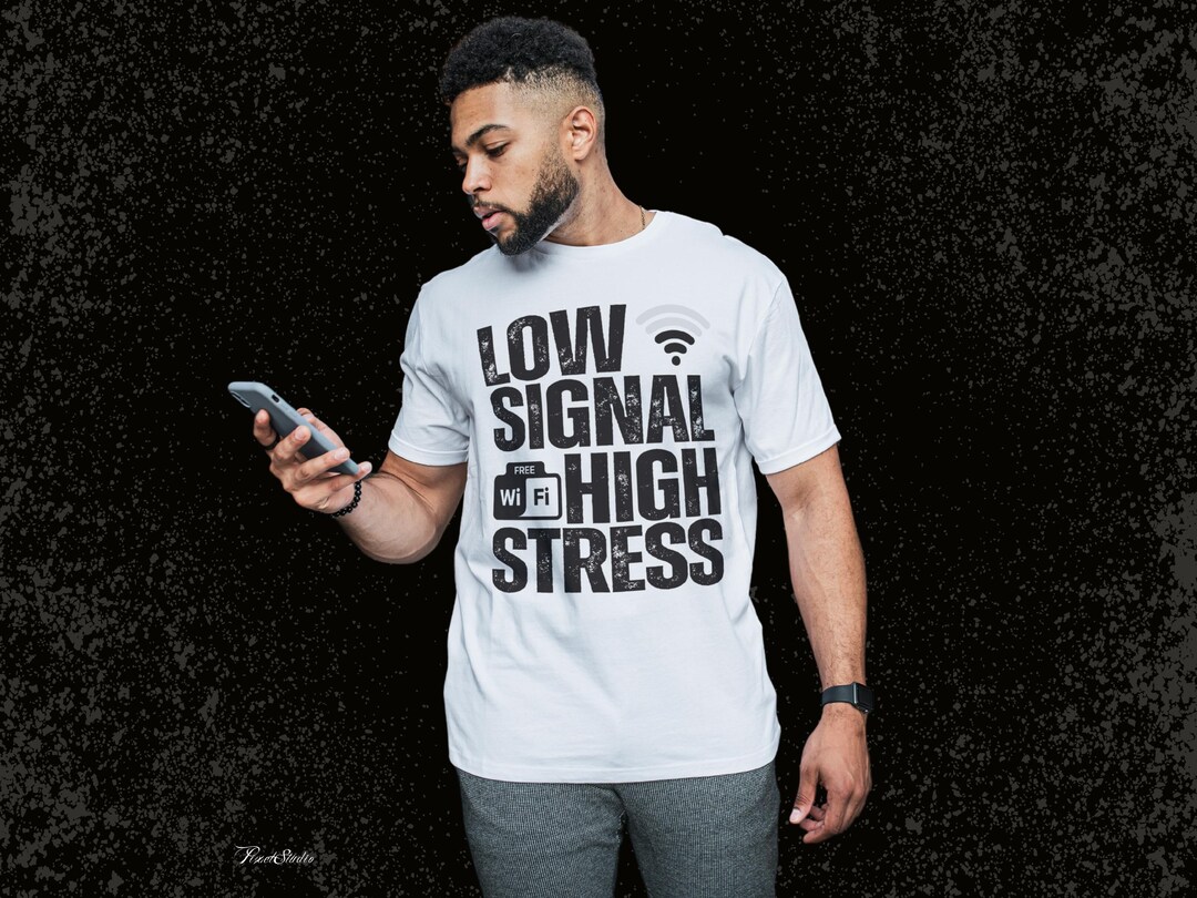 Funny Wi-fi PNG Design - Low Signal High Stress Digital Download ...