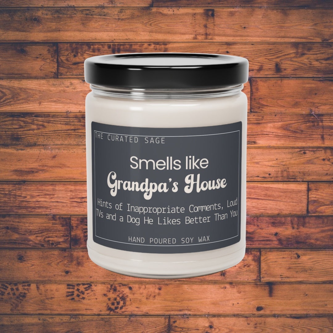 Smells Like Grandpa's House Has Hints of Inappropriate Comments, Loud ...
