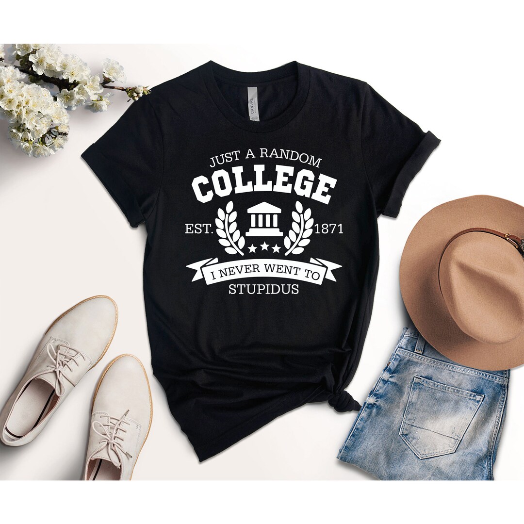 Funny College Sarcastic T-shirt, Humorous Saying Shirt - Etsy