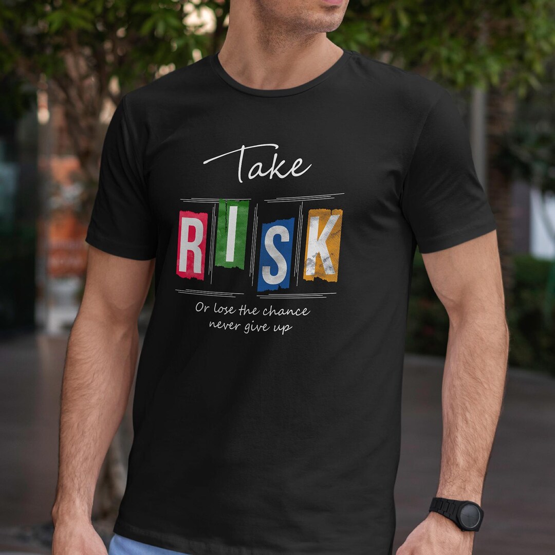 Take Risk T-shirt | Motivational Graphic Tee | Men's Inspirational ...