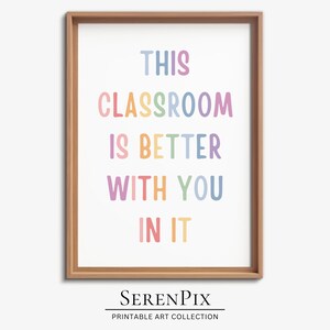 This Classroom is Better With You in It, Inspirational Posters ...