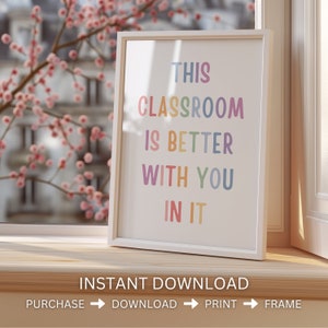 This Classroom is Better With You in It, Inspirational Posters ...