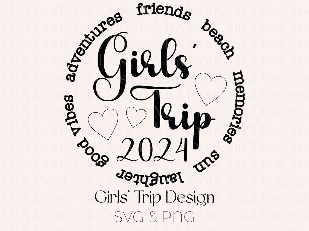 Girls Trip 2024 SVG Girls Trip SVG Beach Vibes SVG Girls Trip Png ...