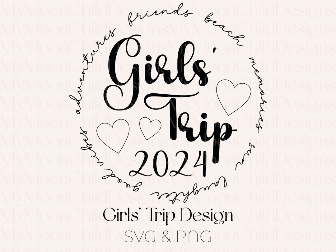 Girls Trip SVG Girls Trip 2024 SVG Beach Vibes SVG Girls Trip Png ...