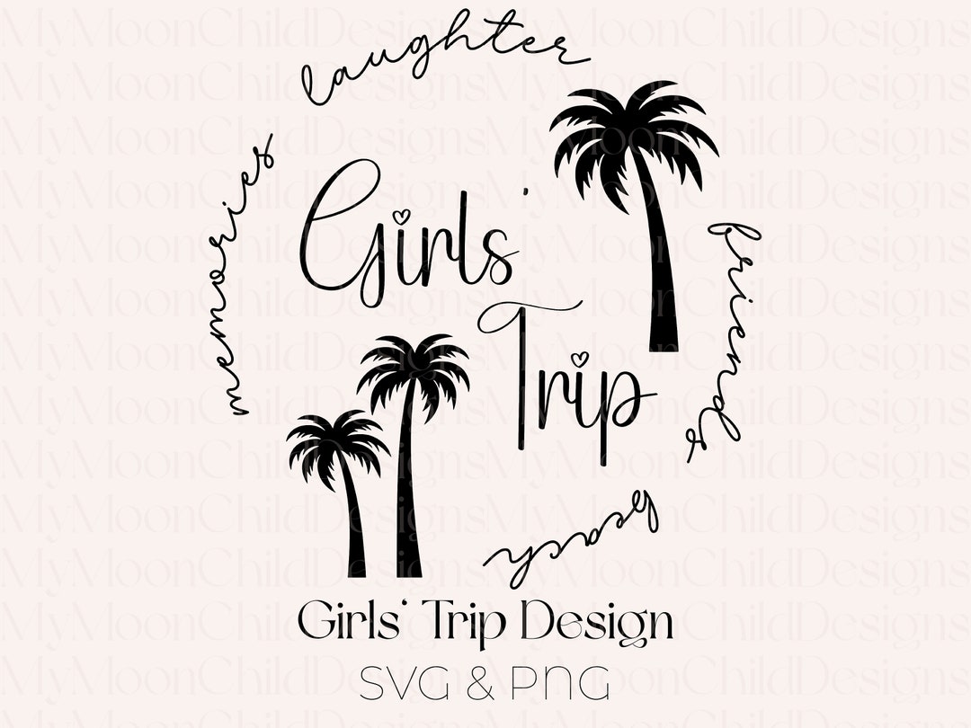 Girls Trip SVG Girls Trip 2024 SVG Beach Vibes SVG Girls Trip Png ...