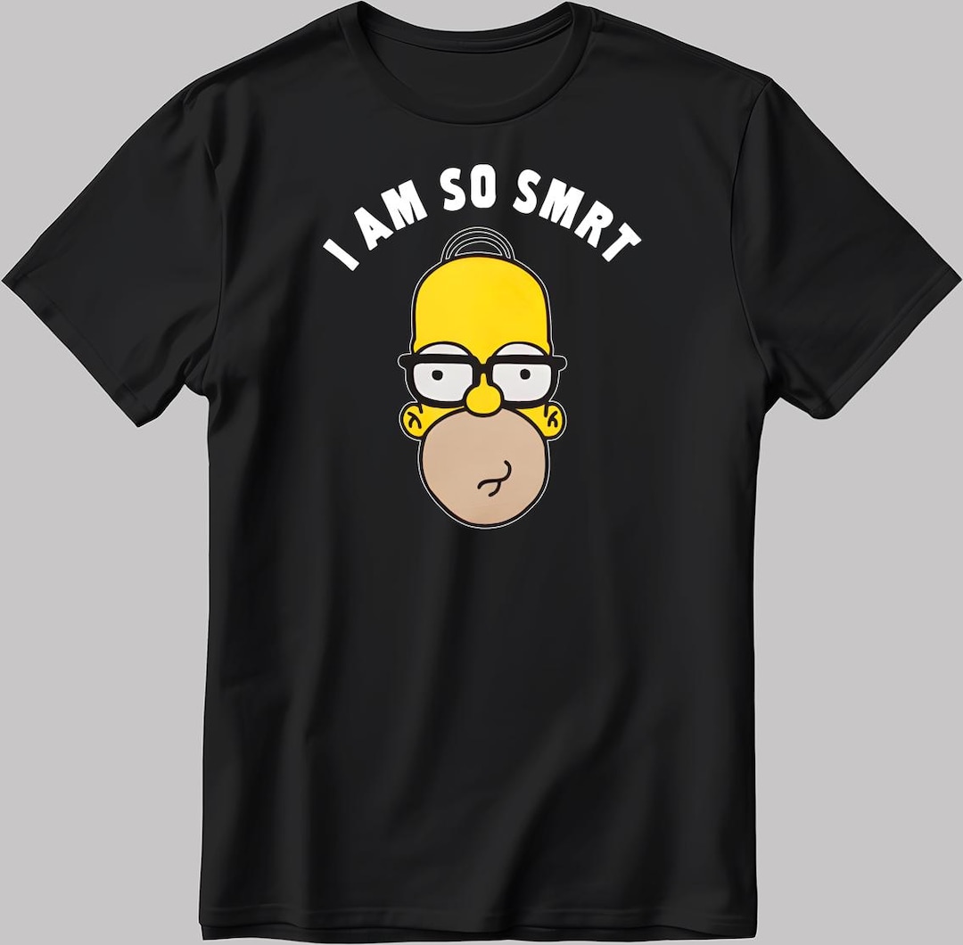 Homer Simpsons I Am so SMRT Short Sleeve White-black Men's / Women's T ...