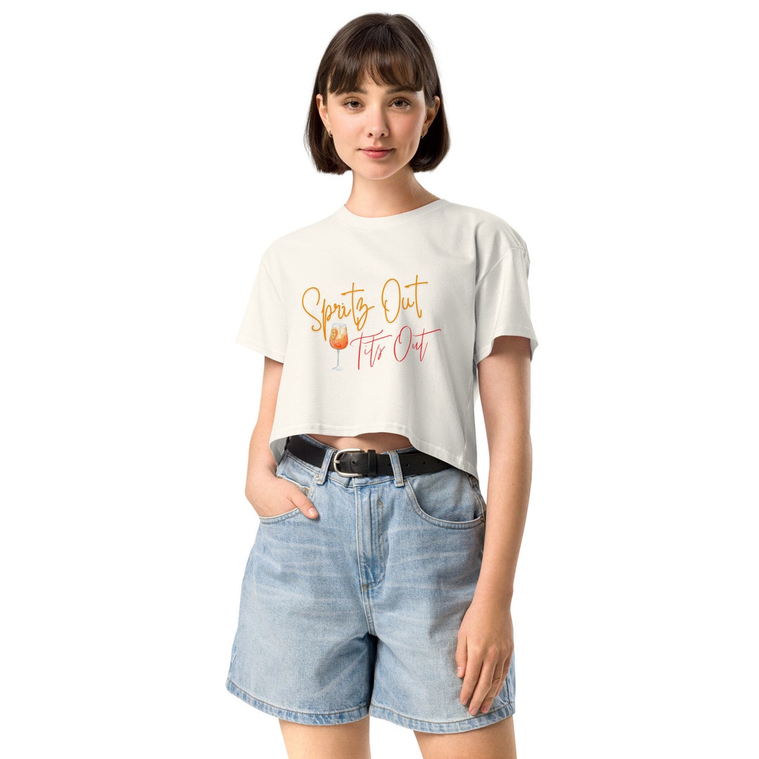 Spritz Out, Tits Out, Crop Top, Baby Tee, Aperol Spritz, European ...