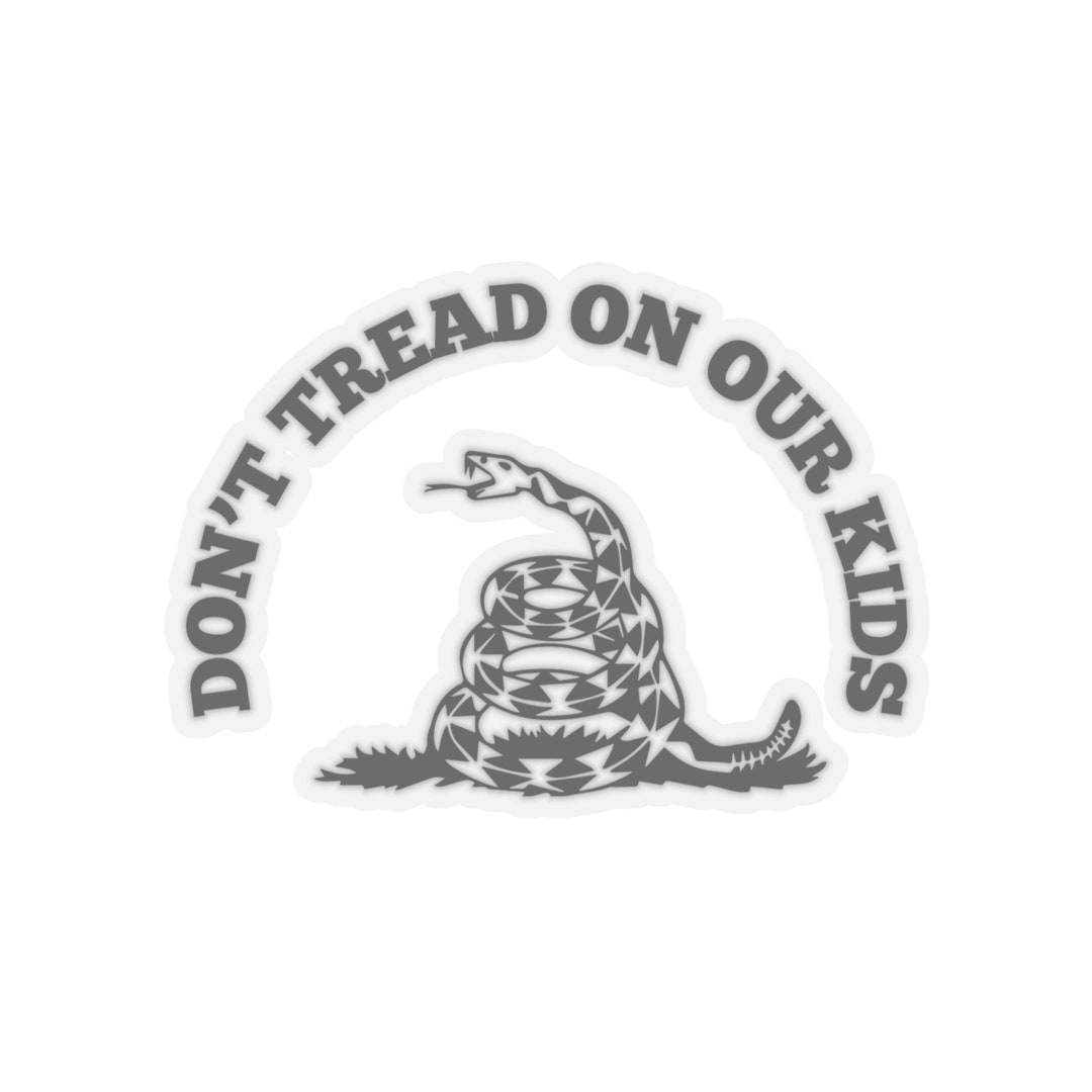 Don't Tread Stickers Kiss-cut Stickers Don't Tread on Our Children Gods ...