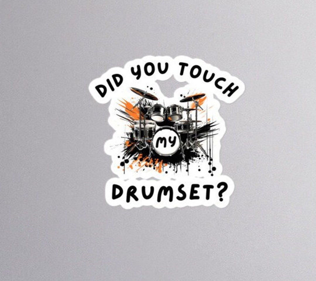 Did You Touch My Drumset - Step Brothers Sticker - 2000s Classic Cult ...