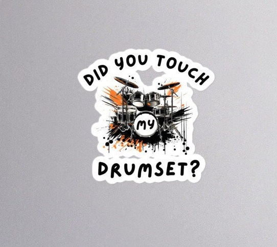 Did You Touch My Drumset - Step Brothers Sticker - 2000s Classic Cult ...