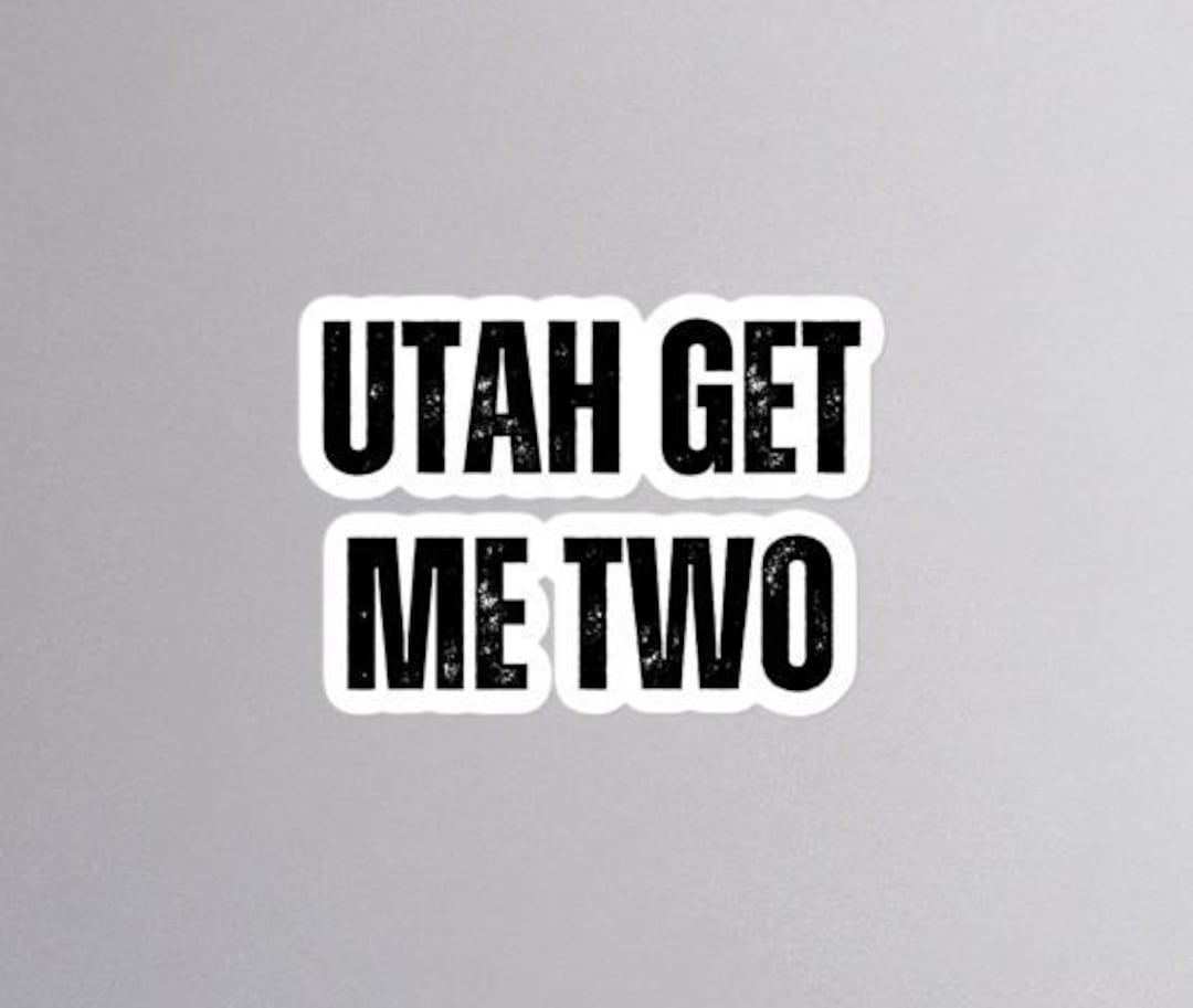 Utah Get Me Two - Point Break Sticker - Keanu Reeves Patrick Swayze ...