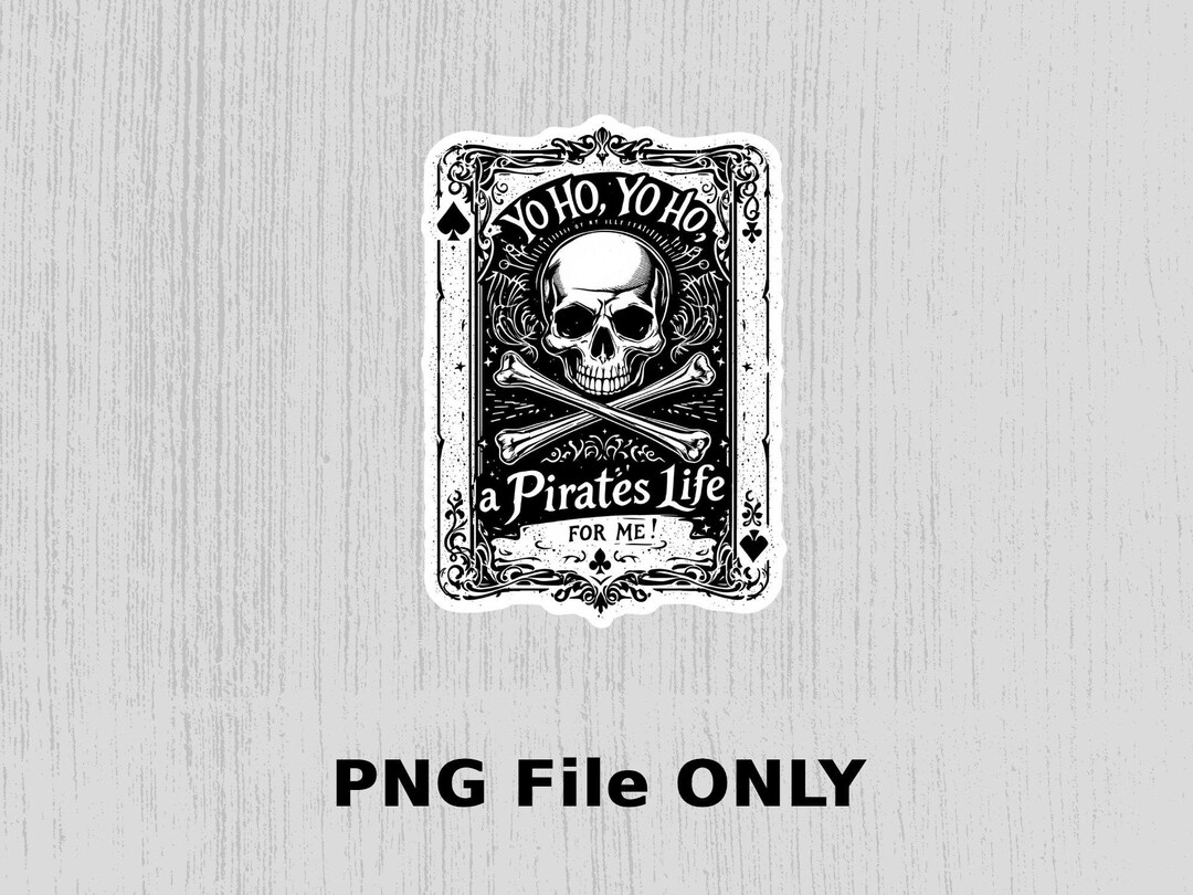 Yo Ho Yo Ho A Pirates Life for Me PNG, Disney Inspired Digital Download ...