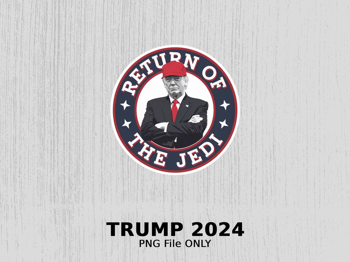 Return of the Jedi Trump 2024 PNG File, Sublimation Digital Download ...