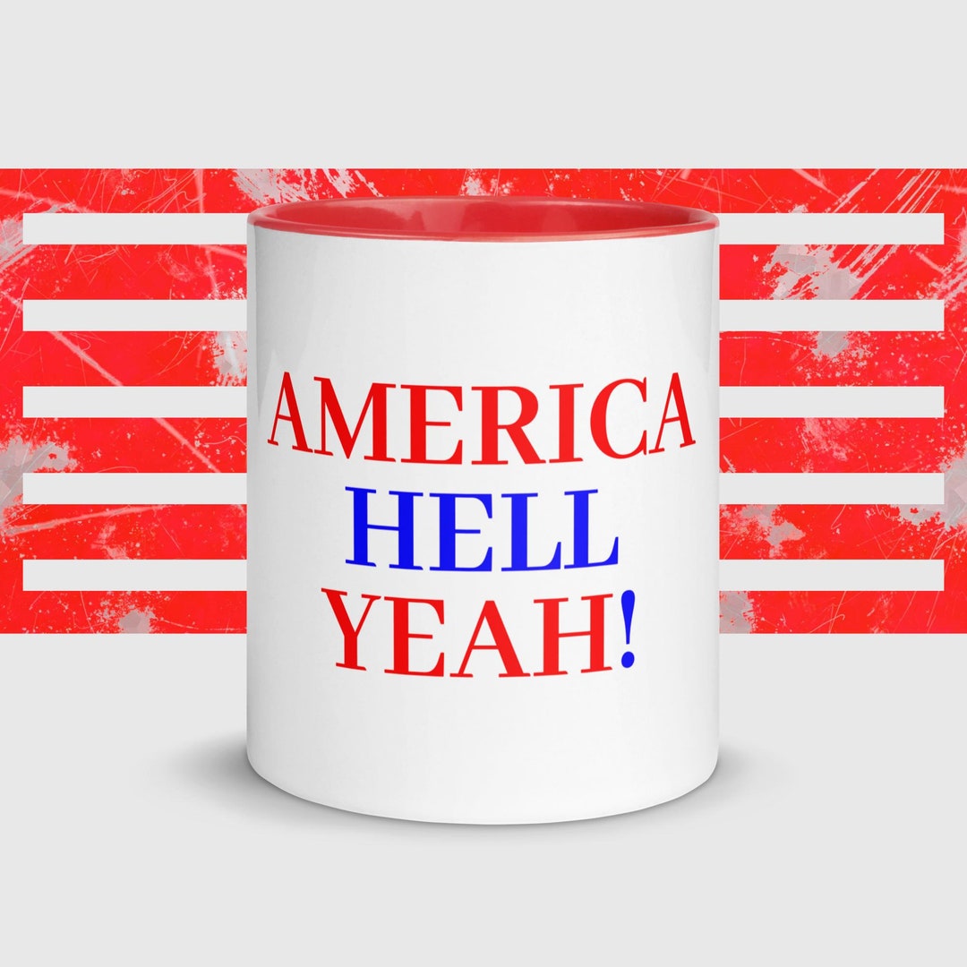 America Hell Yeah USA Mug With Red Inside - Etsy