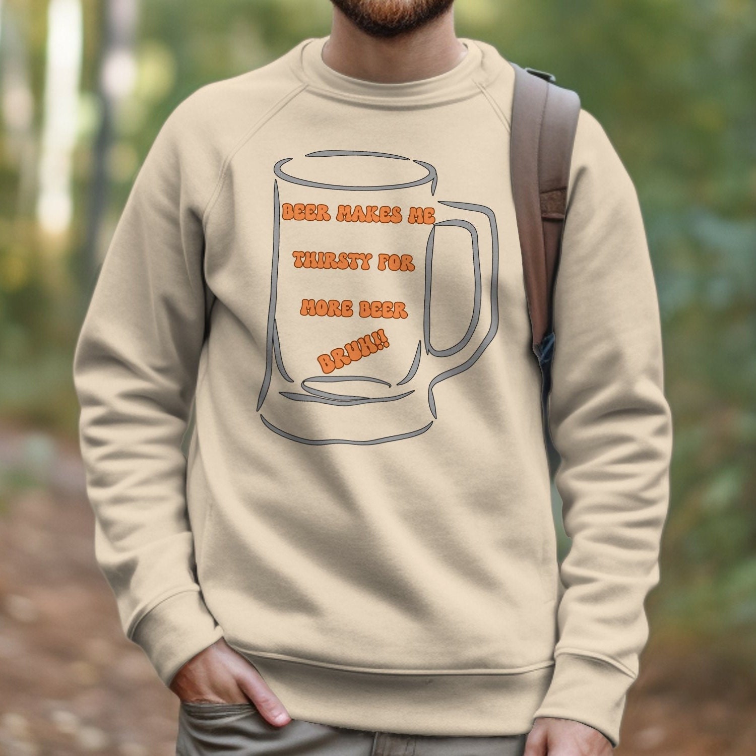 Funny Beer Quote Sweatshirt T-shirt, Beer Lovers Shirt, Thirsty for ...