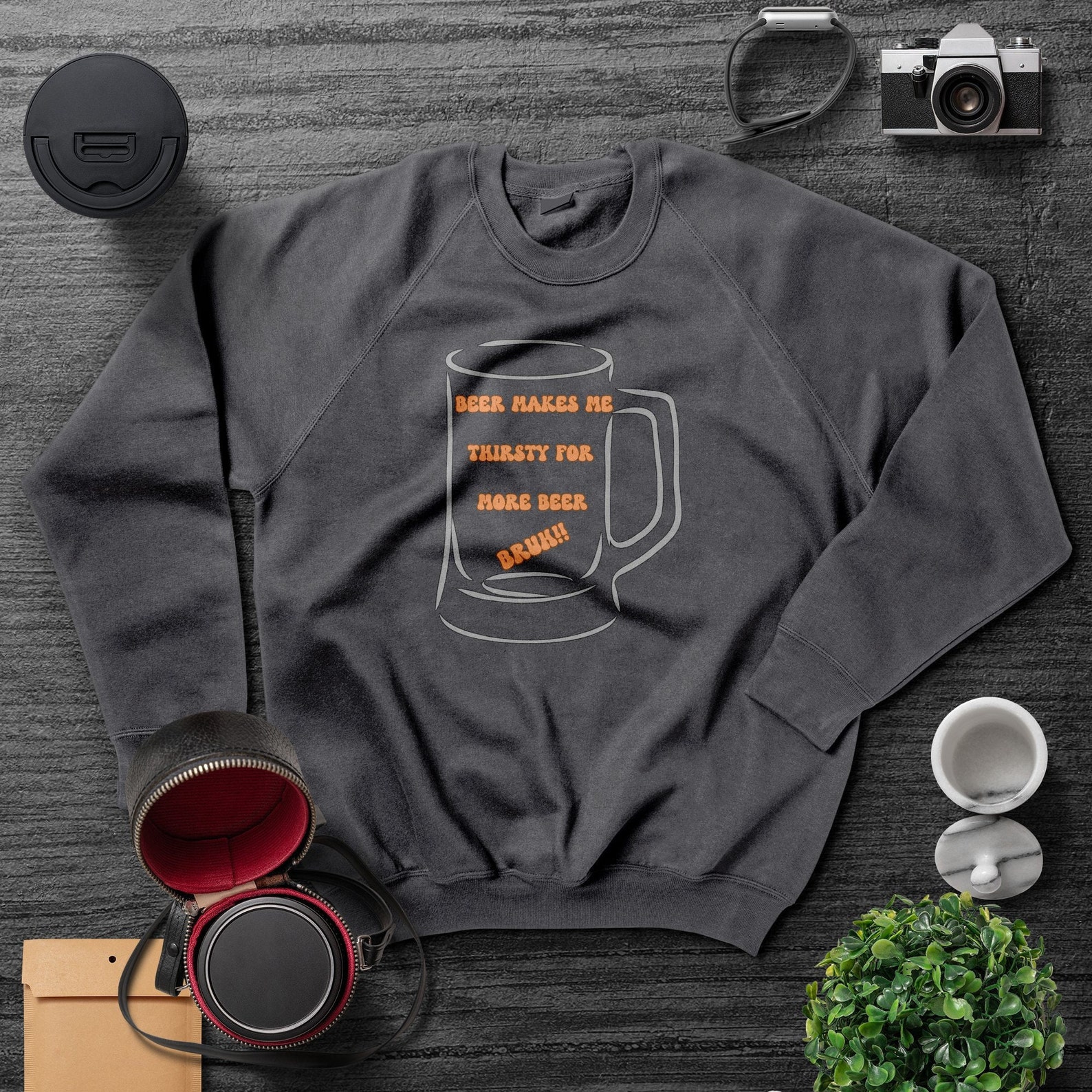 Funny Beer Quote Sweatshirt T-shirt, Beer Lovers Shirt, Thirsty for ...