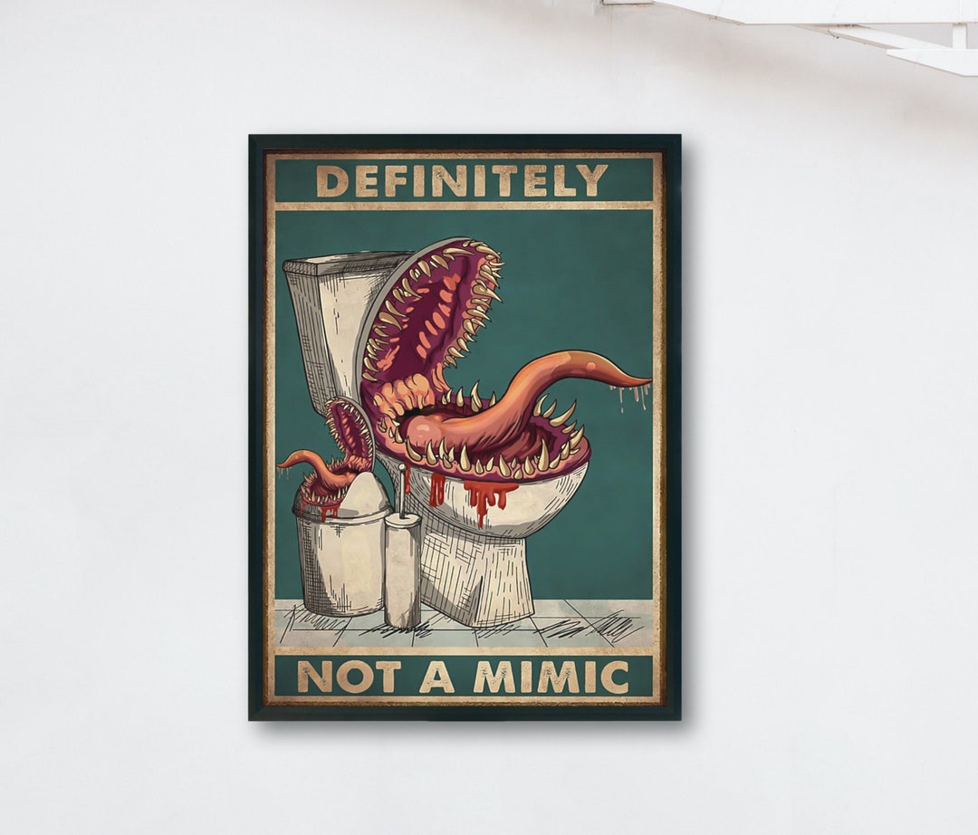Definitely Not A Mimic Poster, POSTER or CANVAS Wall Art, Wall Art ...