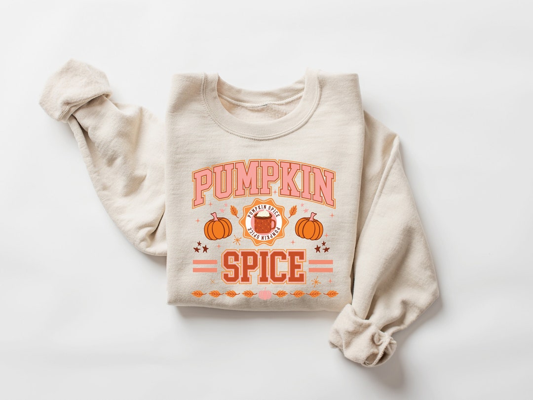 Pumpkin Spice Sweatshirt, Pumpkin Season, Pumpkin Spice Latte ...