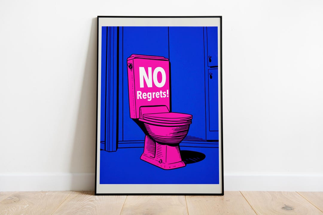 No Regrets, Funny Wc Print, Toilet Humor, Poster Wc, Bathroom Decor ...