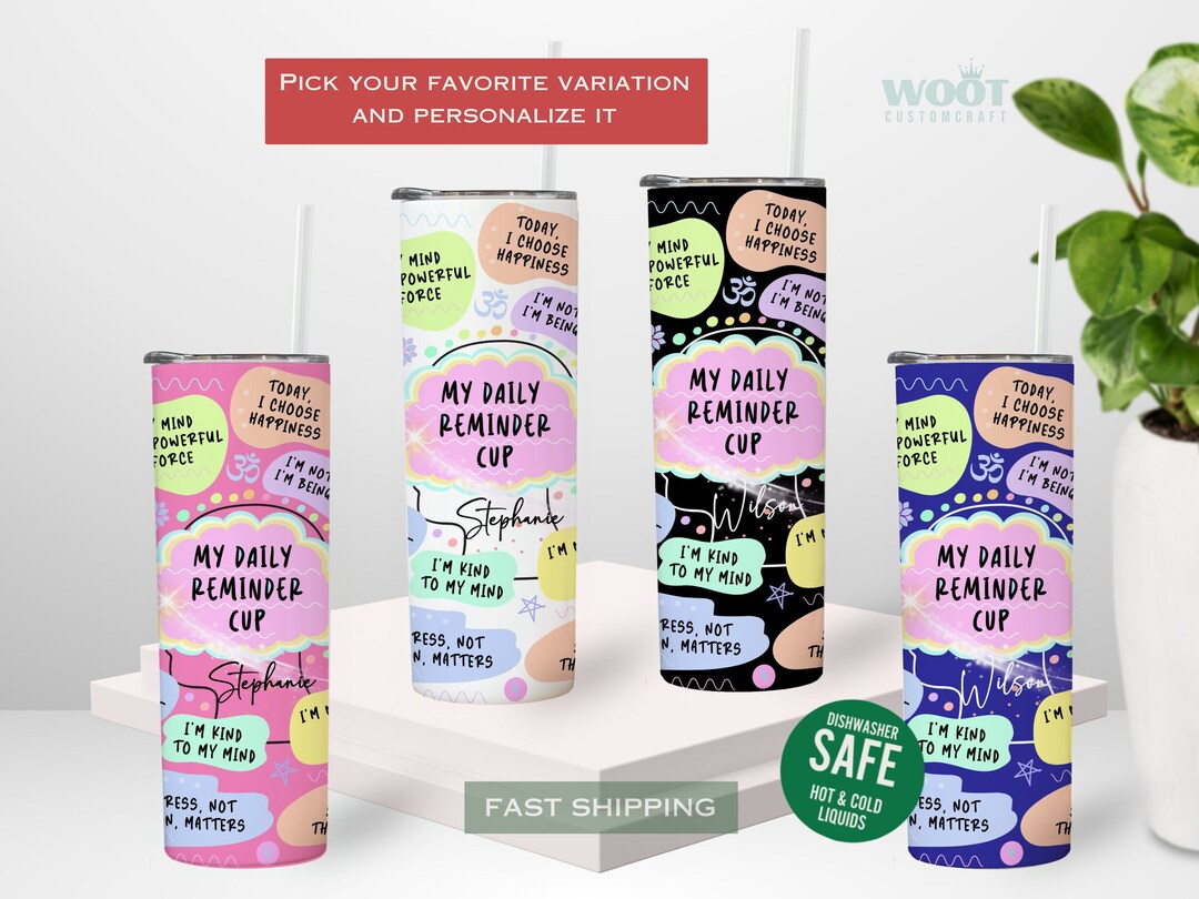 Custom Daily Reminder Tumbler Daily Reminder Cup, Affirmation Tumbler ...