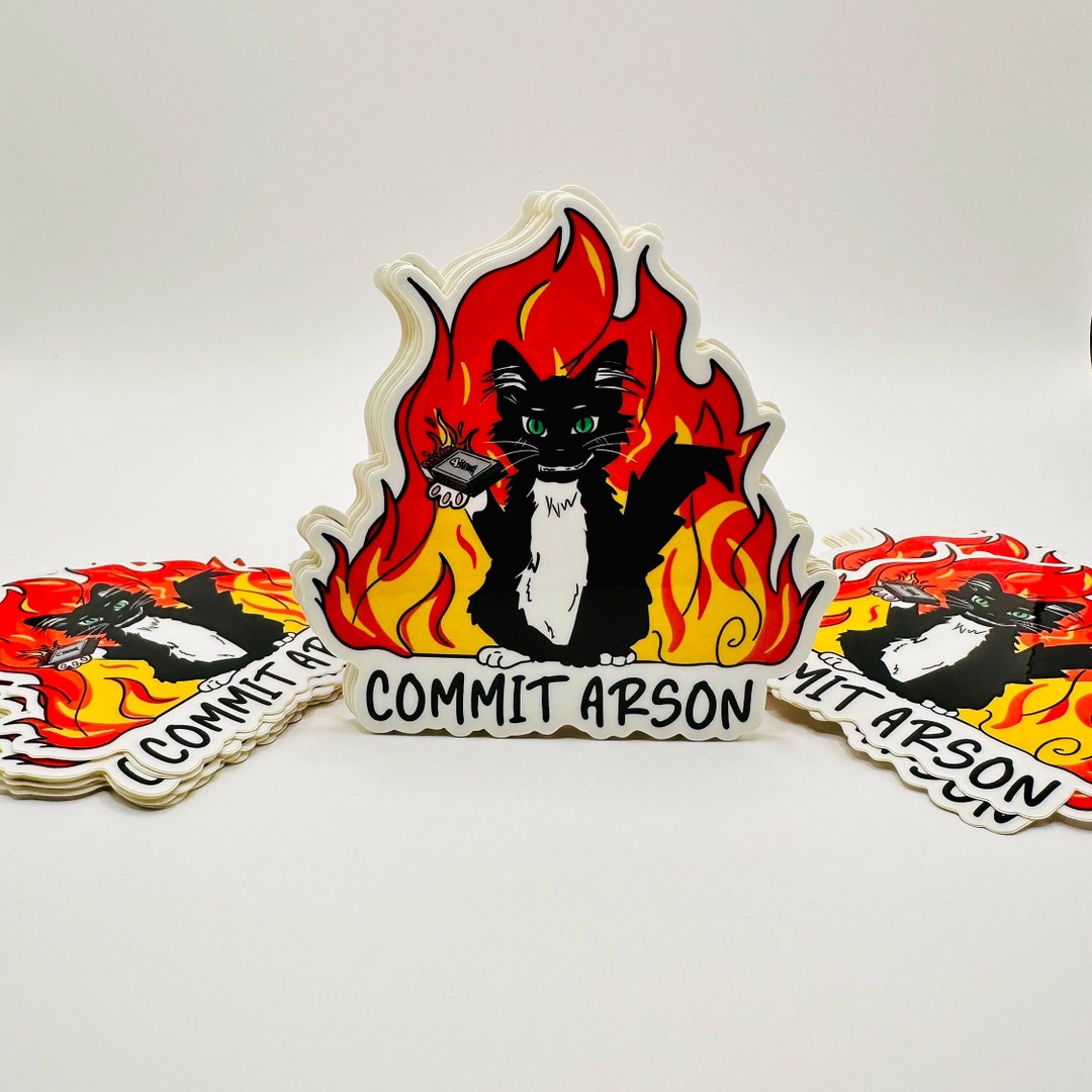 Arson Cat Meme Vinyl Sticker for Laptops, Water Bottles and Notebooks ...