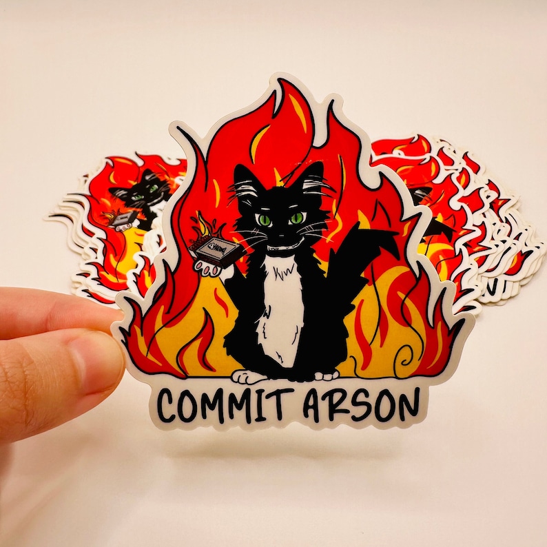 Arson Cat Meme Vinyl Sticker for Laptops, Water Bottles and Notebooks ...