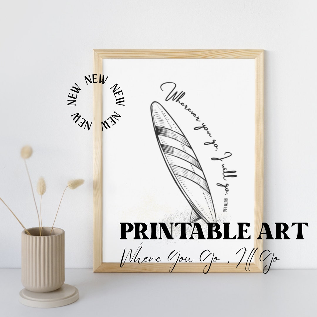 Where You Go I'll Go | Ruth 1:16 | Surf Scripture Art | Bible Verse ...