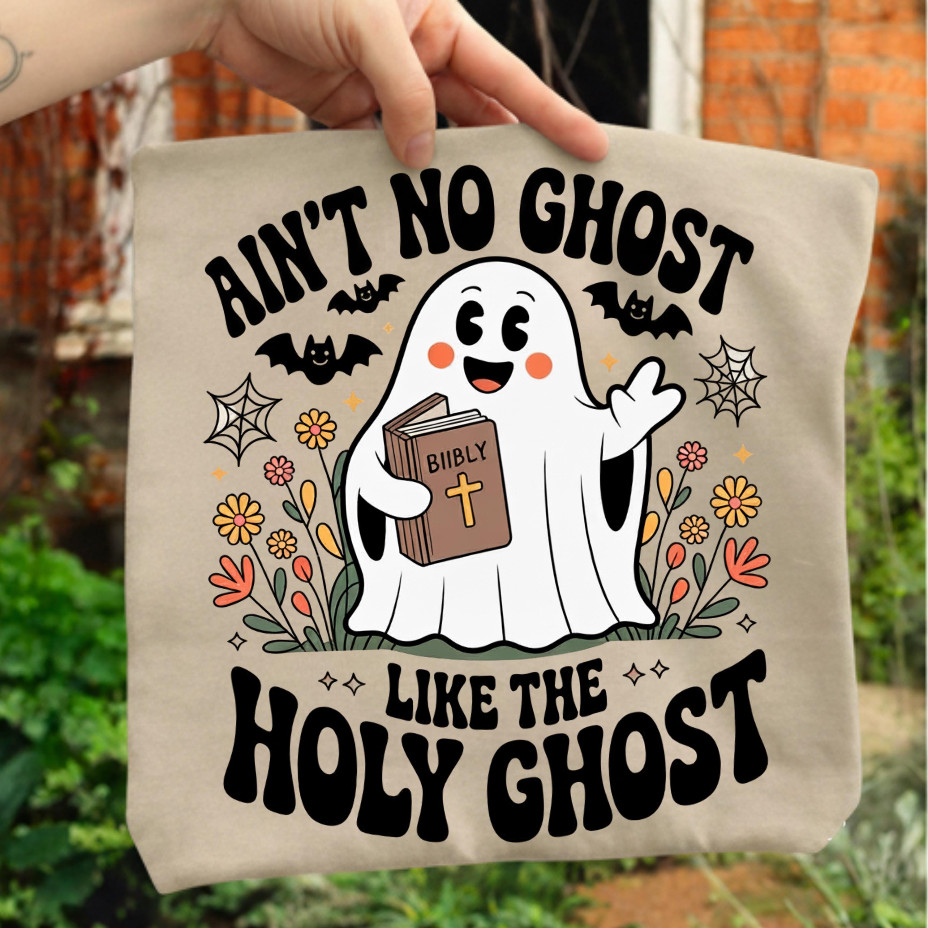 Ain't No Ghost Like the Holy Ghost Christian T-shirt Png,halloween ...
