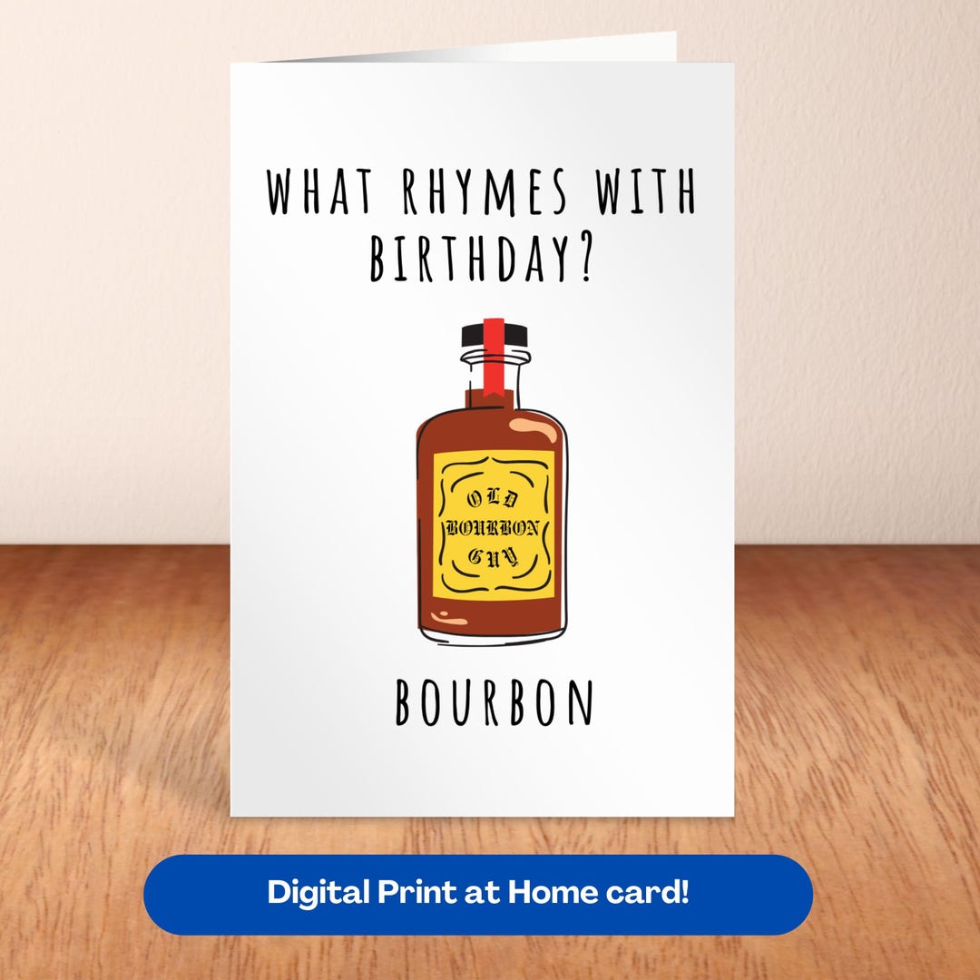 Funny Bourbon Birthday Card Printable Card Bourbon Lover Gift Snarky ...