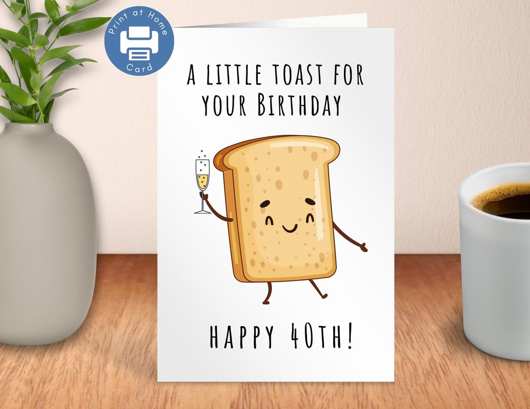 Funny 40th Birthday Card, Printable Birthday Cards A Little Toast Gift ...