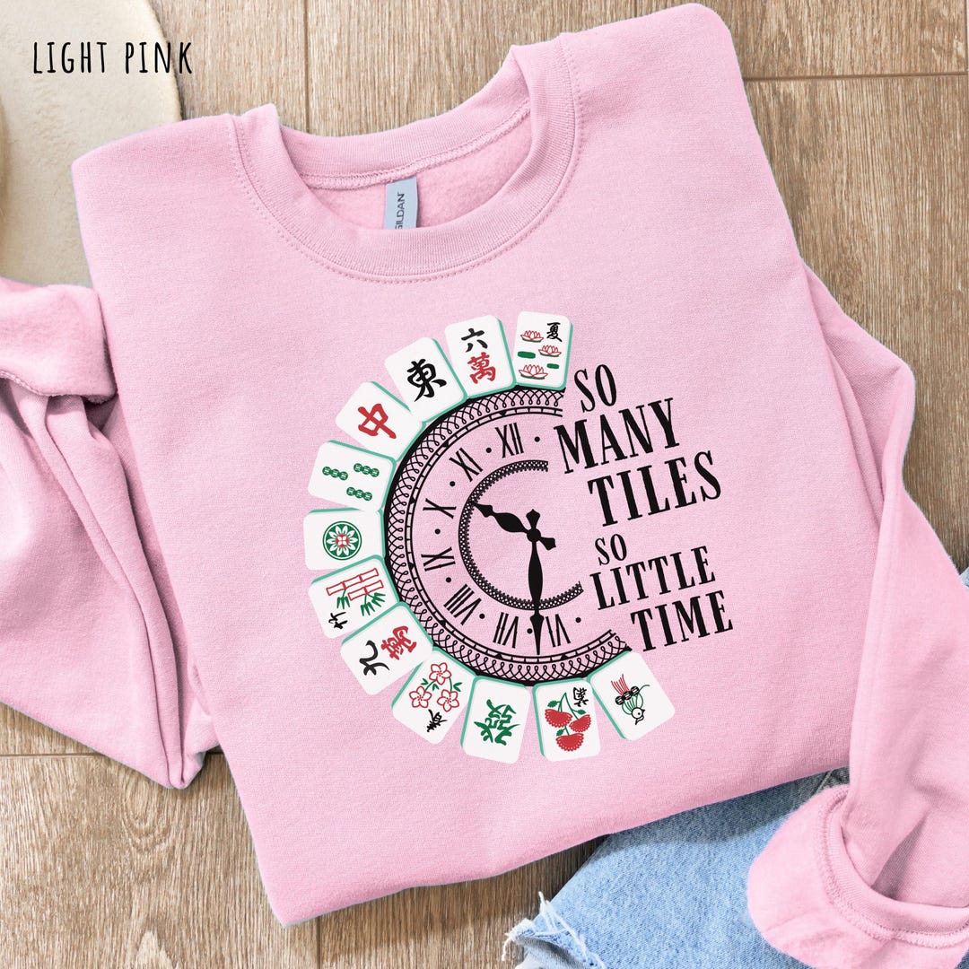 Mahjong Sweatshirt Funny Mahjong Sweatshirt so Many Tiles Tee Mahjong ...